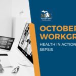 October MVC Workgroups Highlight Hospital Care at Home and Sepsis Compliance Work